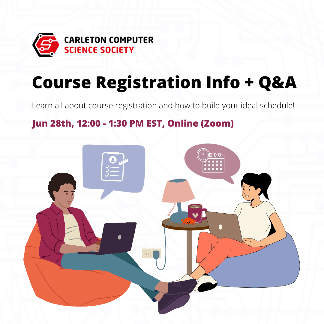 Carleton Computer Science Society | Course Registration Info + Q&A