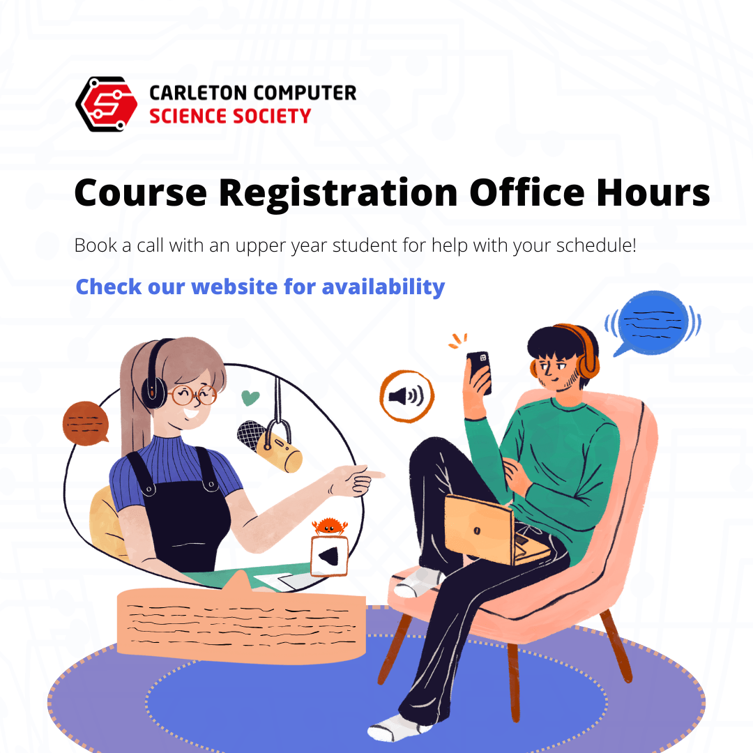 Carleton Computer Science Society | Course Registration Office Hours