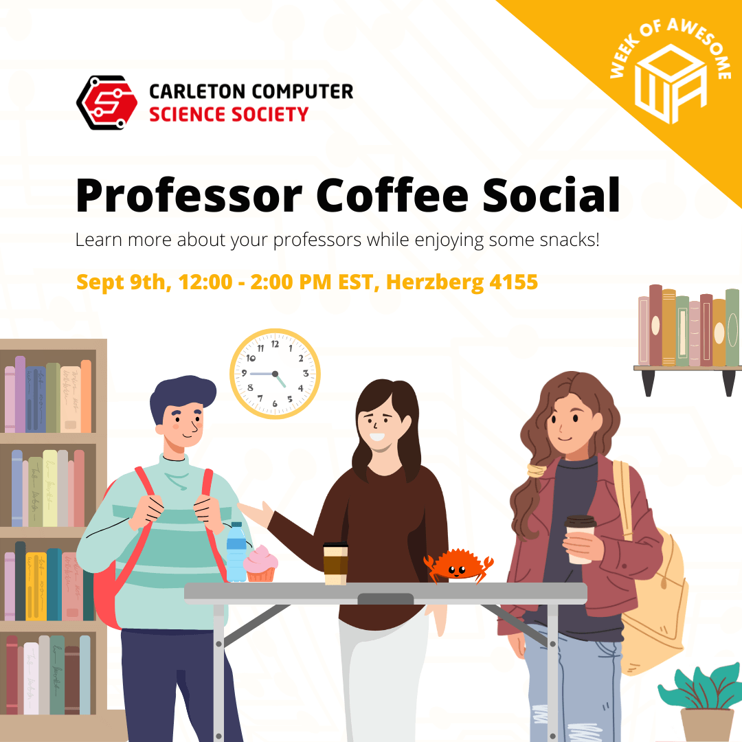 Carleton Computer Science Society | Professor Coffee Social